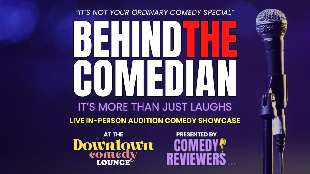 Behind the Comedian : It's more than Just Laughs - Live Comedy Show ...